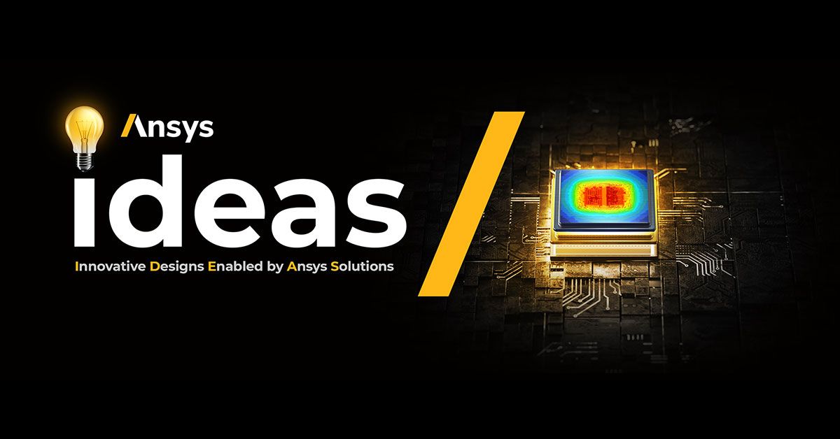 Ansys Announces Keynotes and Agenda for IDEAS Digital Forum