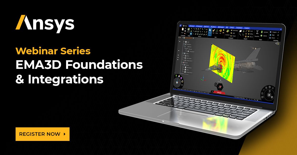 EMA3D Foundations & Integrations Webinar Series | Ansys