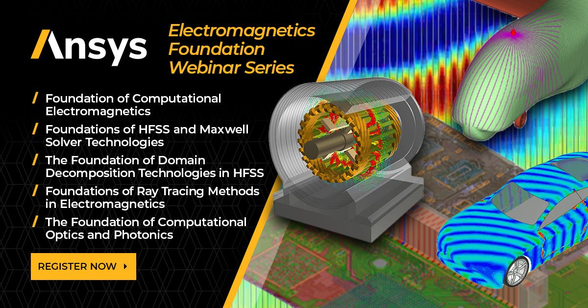 Electromagnetics Foundation Webinar Series | Ansys