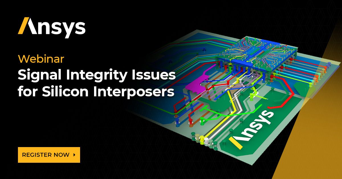 Signal Integrity Issues for Silicon Interposers | Ansys