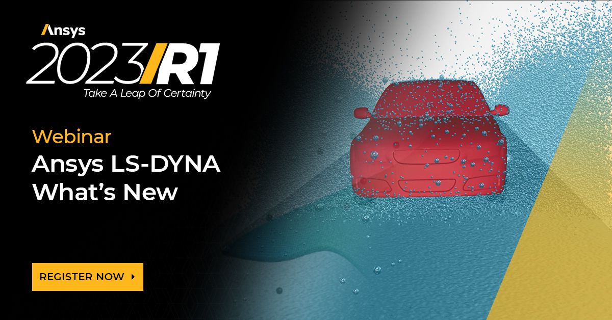 Ansys 2023 R1: Ansys LS-DYNA What’s New | Ansys