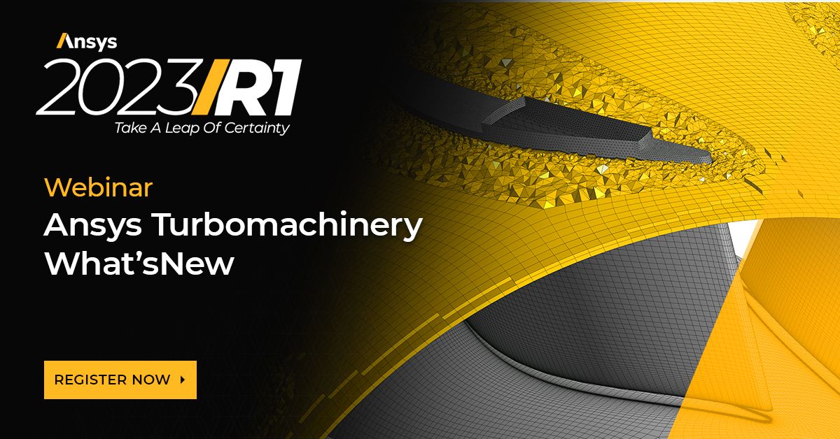 Ansys 2023 R1: Ansys Turbomachinery What’s New | Ansys