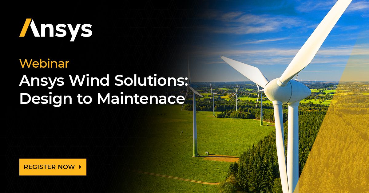 Ansys Wind Solutions: From Design to Maintenance | Ansys