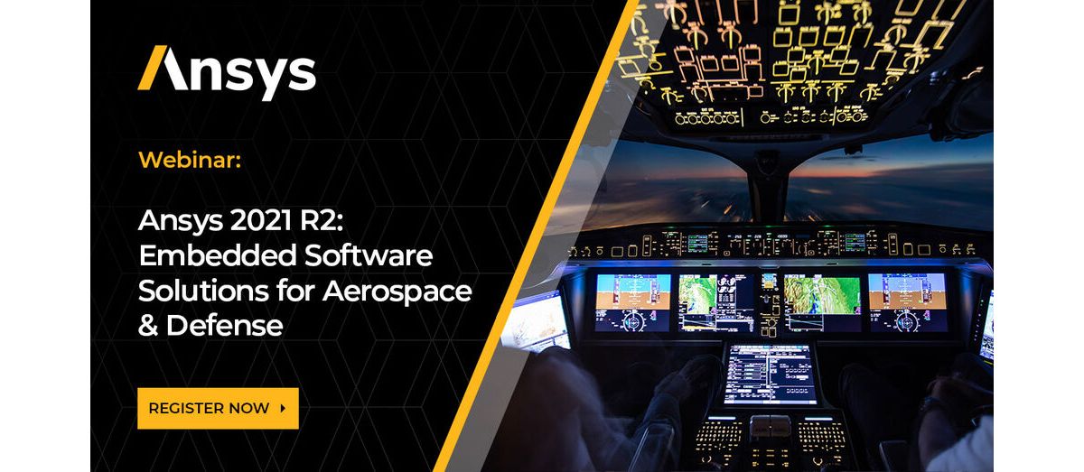 Ansys 2021 R2: Embedded Software Solutions for Aerospace & Defense | Ansys