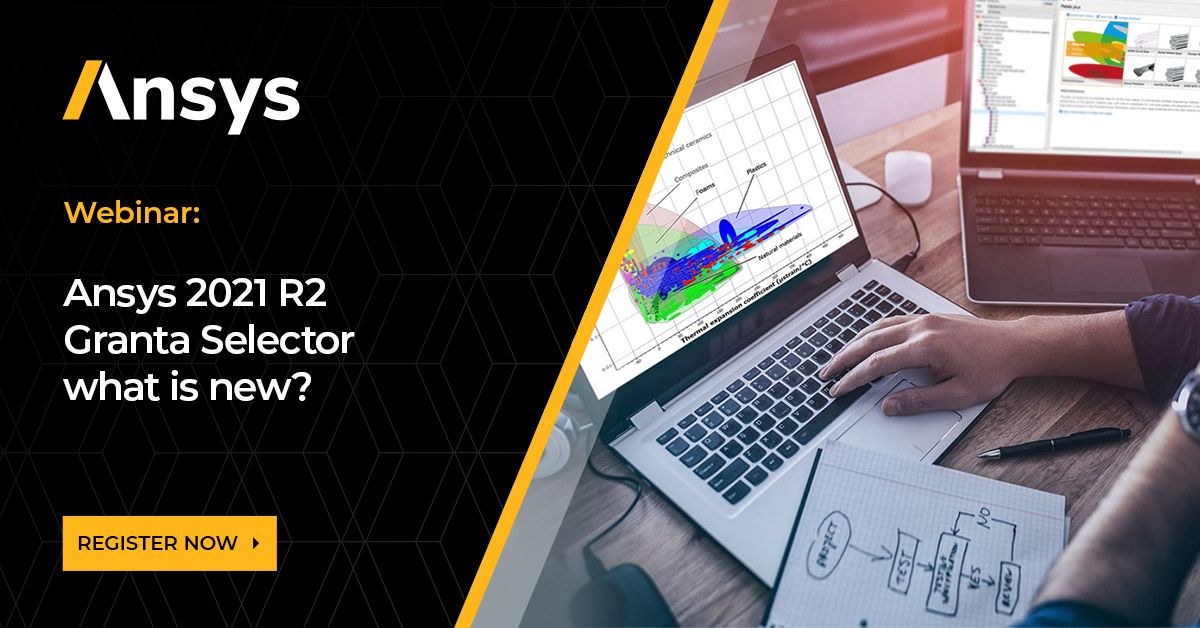 Ansys 2021 R2: What's New in Ansys Granta Selector? | Ansys
