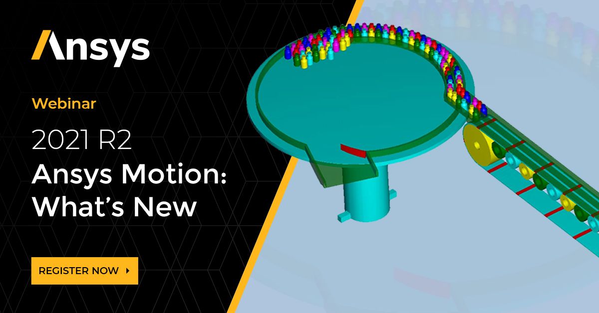 Ansys 2021 R2: What’s New in Ansys Motion | Ansys