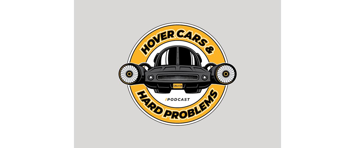 “Hover Cars and Hard Problems” Welcomes Ansys CTO — and Successful ...