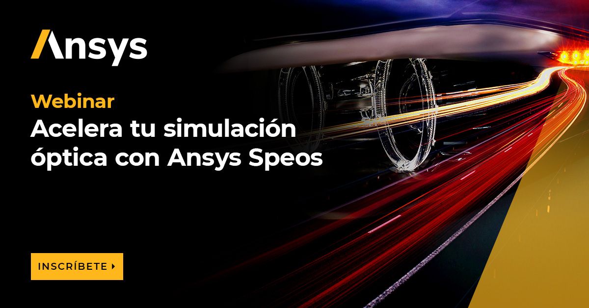 Acelera tu Simulación óptica con Ansys Speos | Ansys