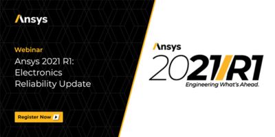 What's New for Electronics Reliability in Ansys 2021 R1?